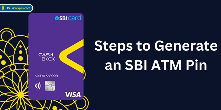 Steps to Generate SBI ATM Pin | Complete Guide