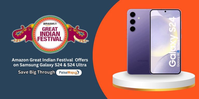 Amazon Great Indian Festival Offers on Samsung S24 & S24 ultra